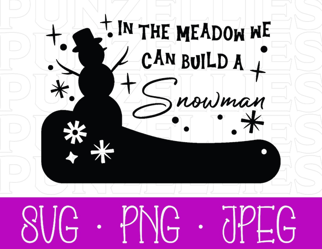 In the Meadow We Can Build A Snowman SVG PNG JPEG - Etsy