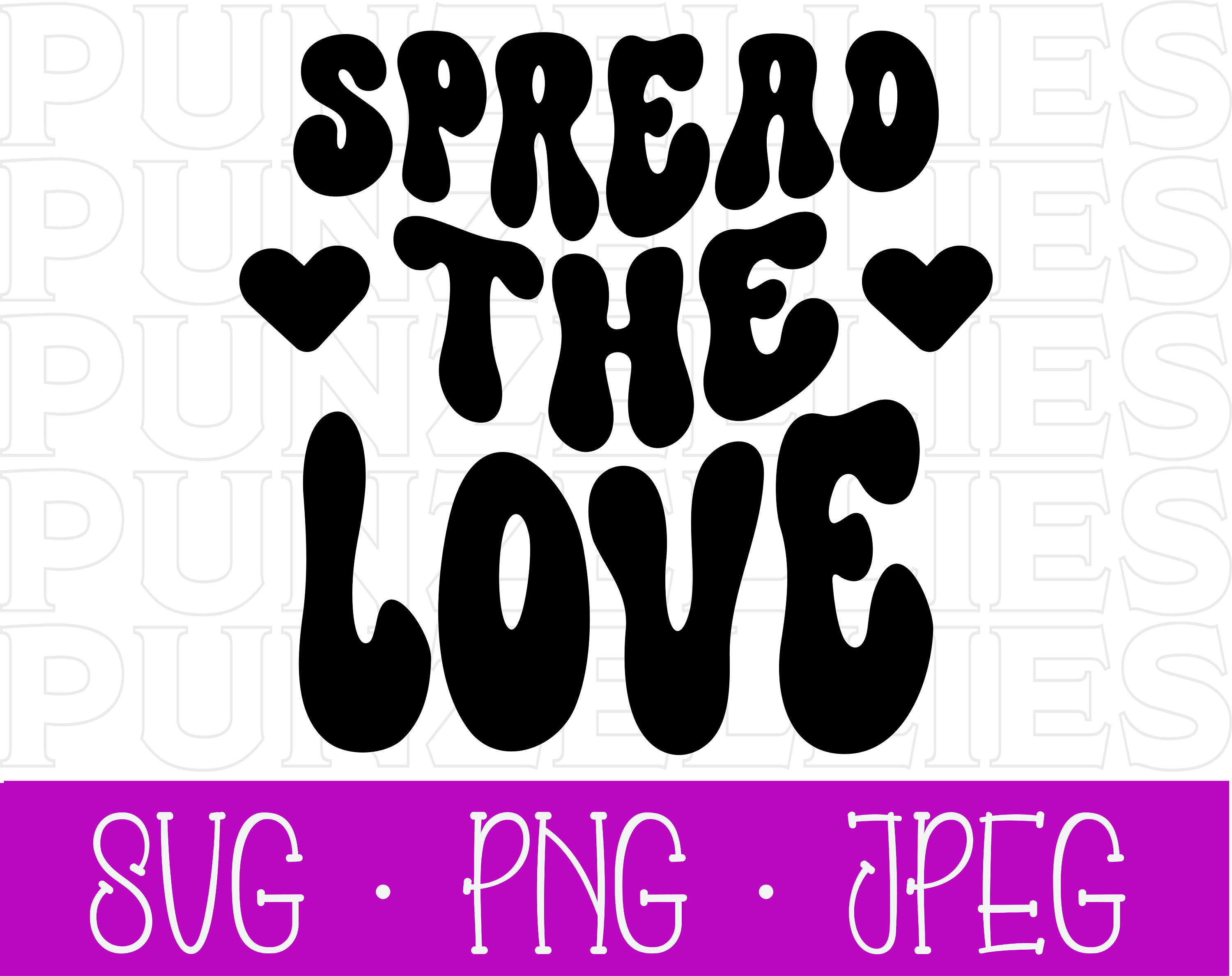 Spread the Love SVG, PNG, & JPEG - Etsy