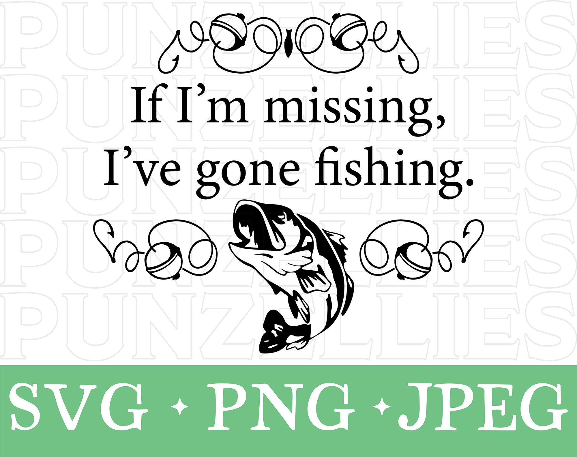 If I'm Missing, I've Gone Fishing SVG, PNG, JPEG Files, Fish Sign, Home ...