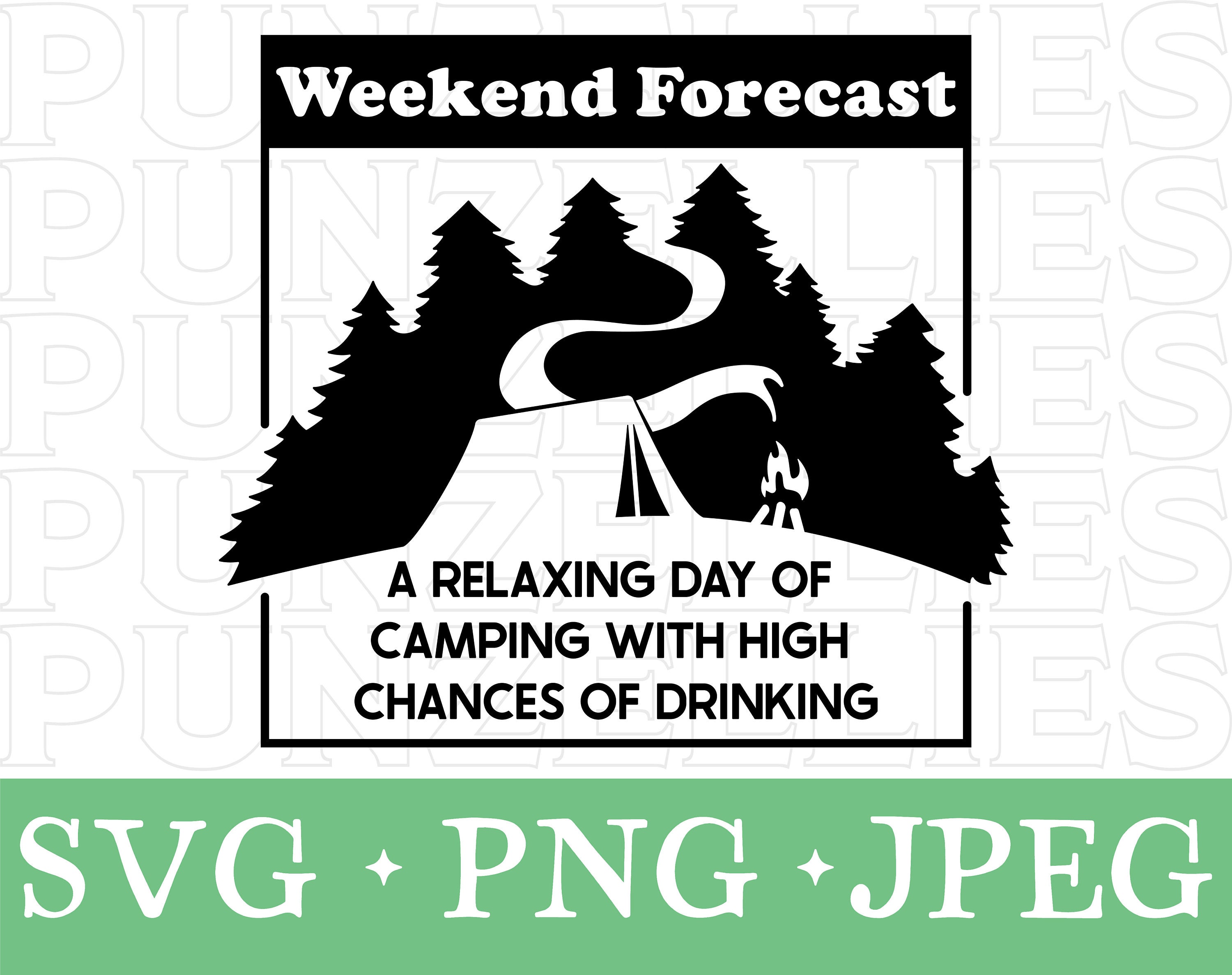 Weekend Forecast, SVG, PNG, JPEG Files, Camping Sign Png, Tent Design ...