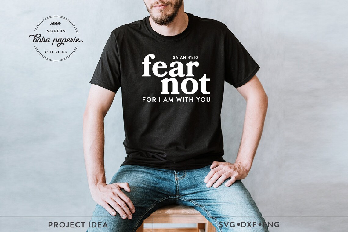 Fear Not Svg for I Am With You Bible Scripture Svg - Etsy