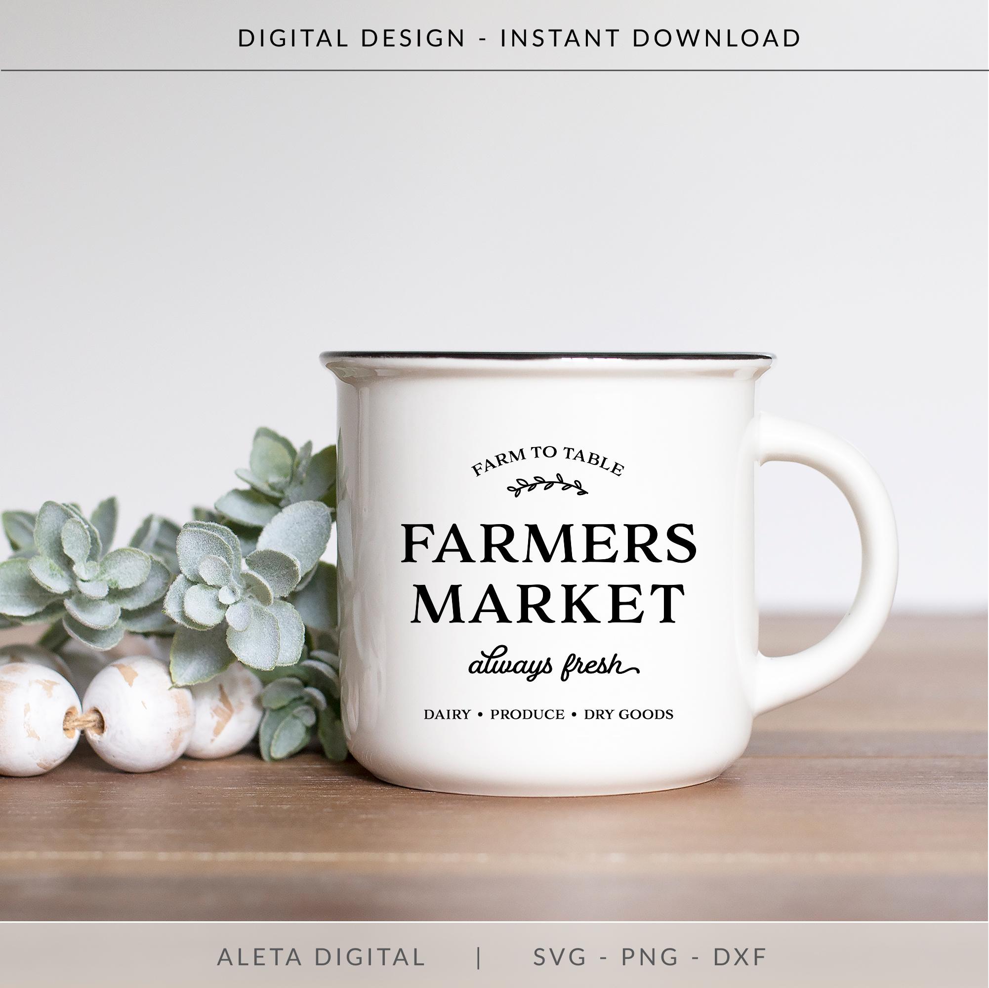 Farm to Table Farmers Market Svg, Modern Farmhouse Svg, Kitchen Sign ...