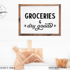 Groceries & Dry Goods SVG, Pantry Svg, Pantry Sign Svg, Kitchen Sign ...