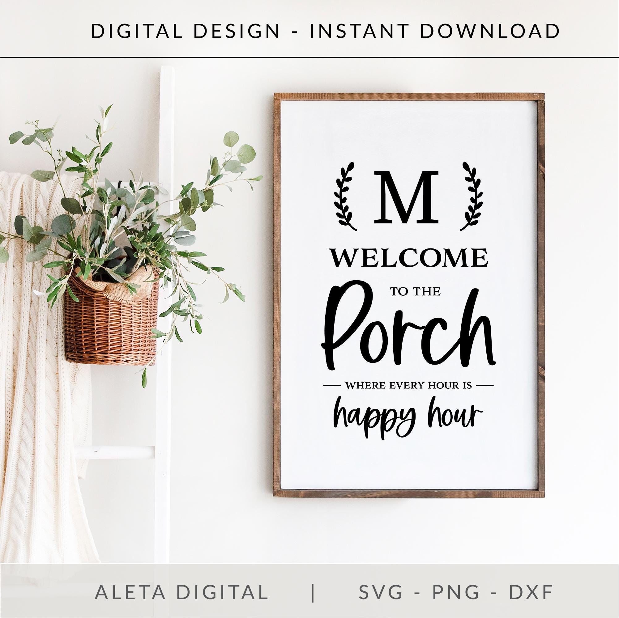 Welcome to the Porch SVG, Where Every Hour is Happy Hour, Monogram Svg ...