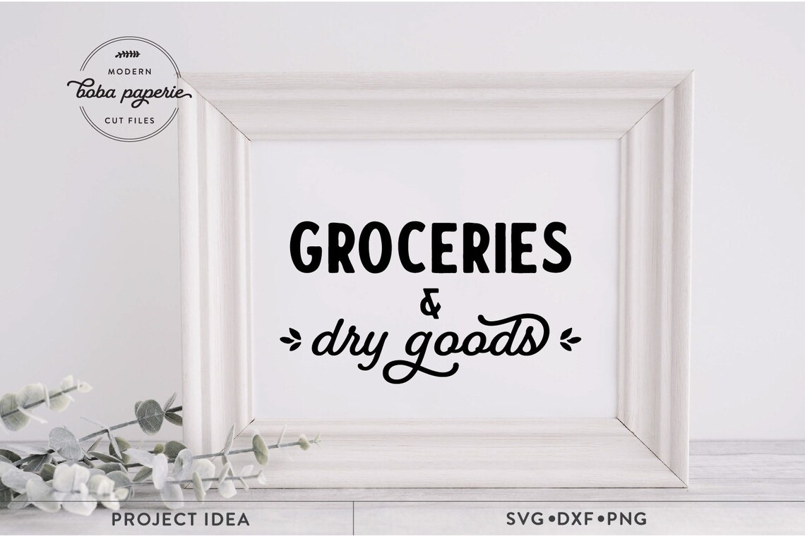 Groceries & Dry Goods SVG, Pantry Svg, Pantry Sign Svg, Kitchen Sign ...
