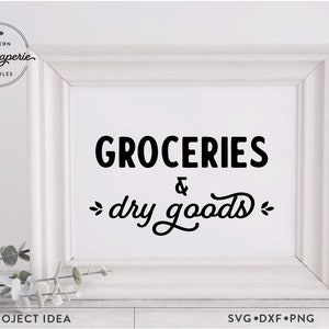 Groceries & Dry Goods SVG, Pantry Svg, Pantry Sign Svg, Kitchen Sign ...