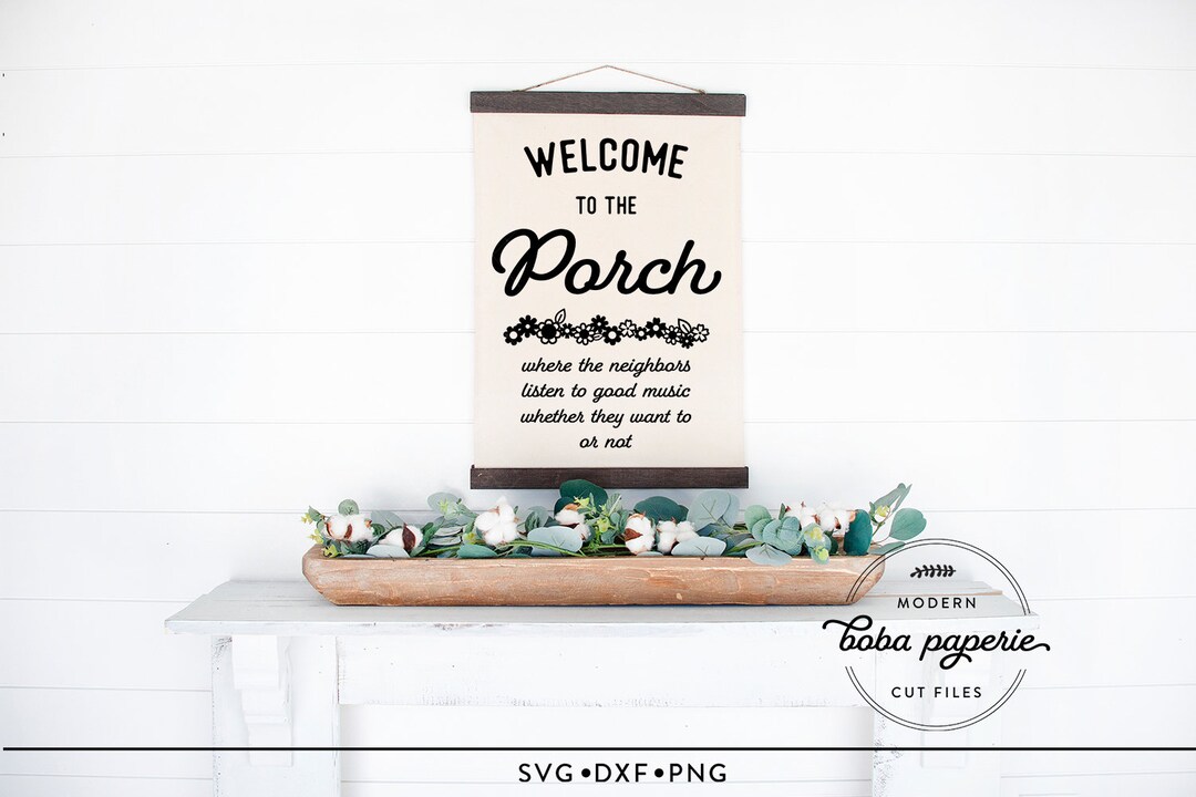 Welcome to the Porch SVG, Porch Svg, Farmhouse Porch Sign, Modern ...