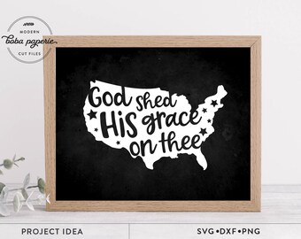 God Shed His Grace on Thee SVG July 4th Cut File USA Design - Etsy