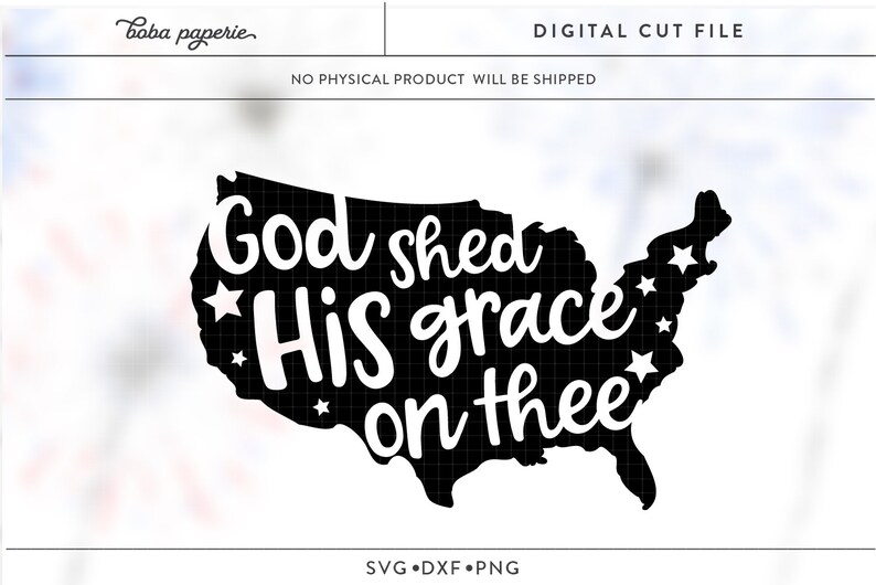 God Shed His Grace on Thee SVG Independence Day cut file 4th | Etsy