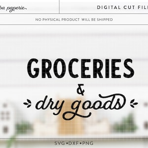 Groceries & Dry Goods SVG, Pantry Svg, Pantry Sign Svg, Kitchen Sign ...