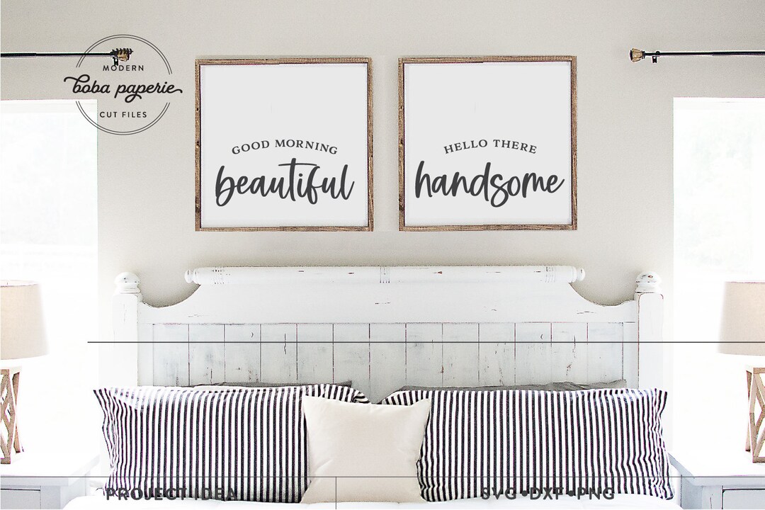 Good Morning Beautiful SVG, Hello There Handsome Svg, Romantic Quote ...