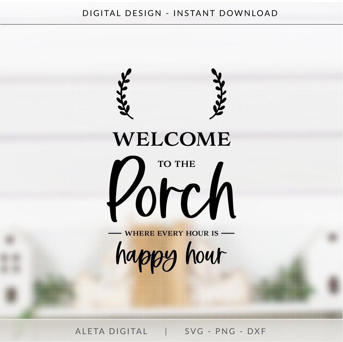 Welcome to the Porch SVG, Where Every Hour is Happy Hour, Monogram Svg ...