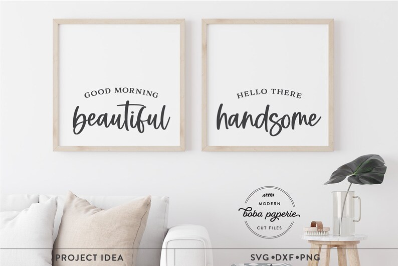 Good Morning Beautiful SVG, Hello There Handsome Svg, Romantic Quote ...