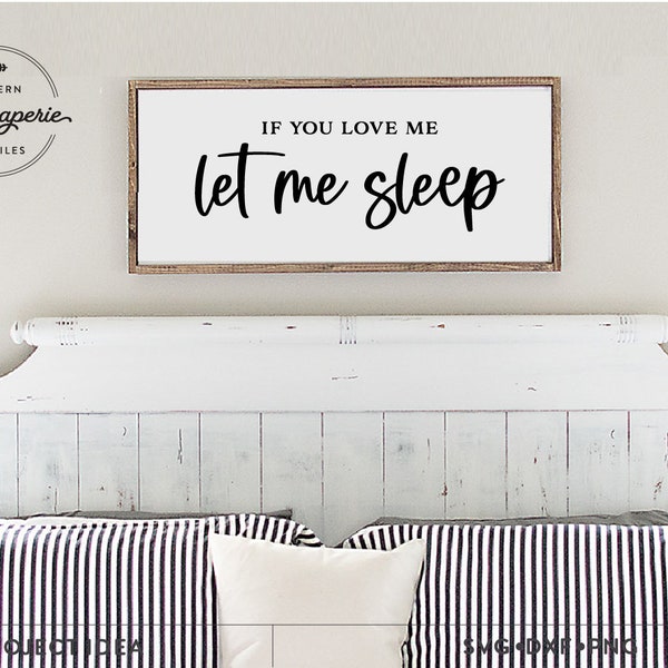 If You Love Me Let Me Sleep Sign - Etsy