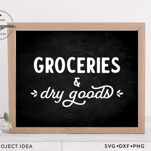 Groceries & Dry Goods SVG, Pantry Svg, Pantry Sign Svg, Kitchen Sign ...
