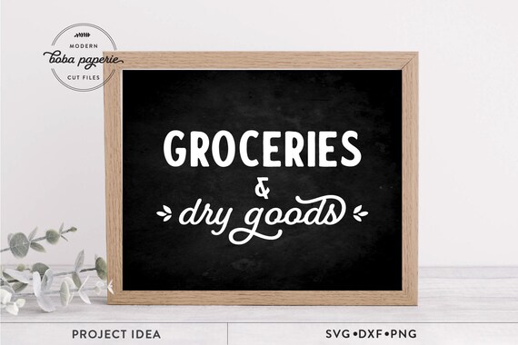 Groceries & Dry Goods SVG Pantry Svg Pantry Sign Svg | Etsy