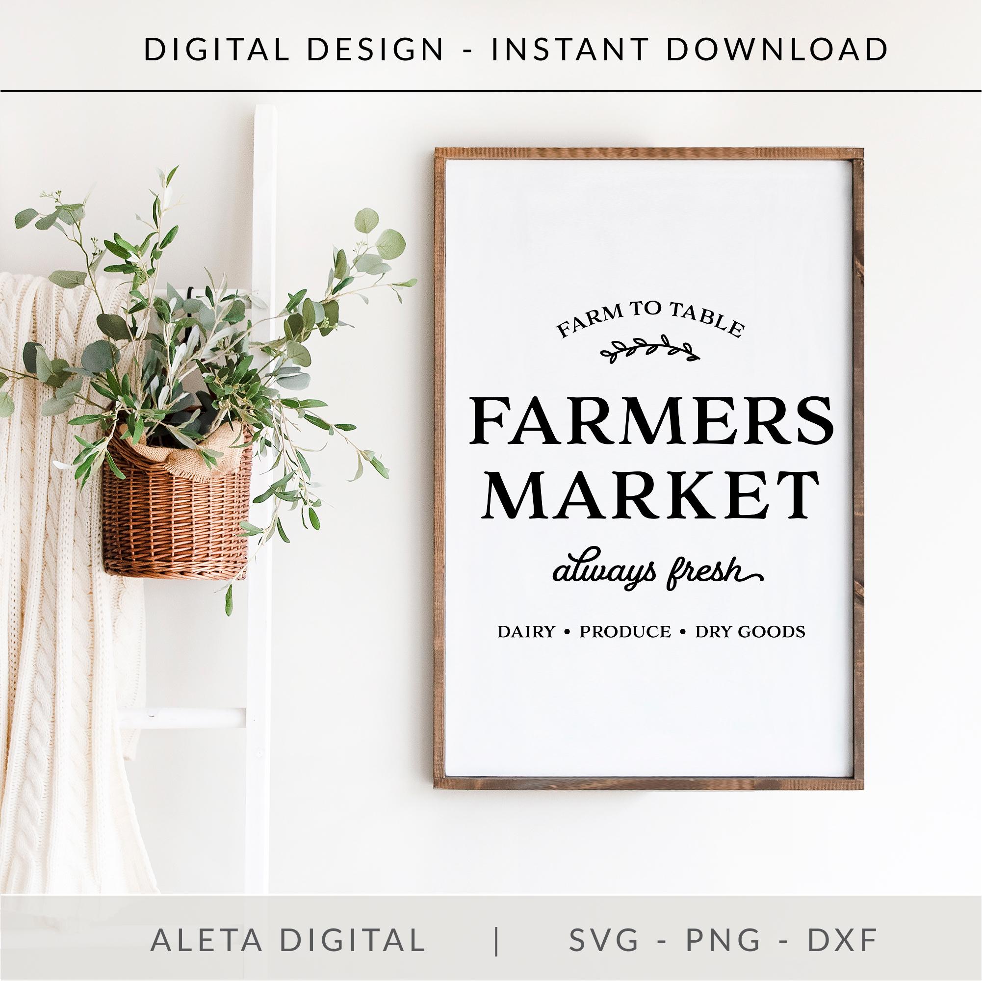 Farm to Table Farmers Market Svg, Modern Farmhouse Svg, Kitchen Sign ...