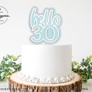 Hello 30 Cake Topper SVG, 30th Birthday Cake Topper Svg, Layered Cake ...