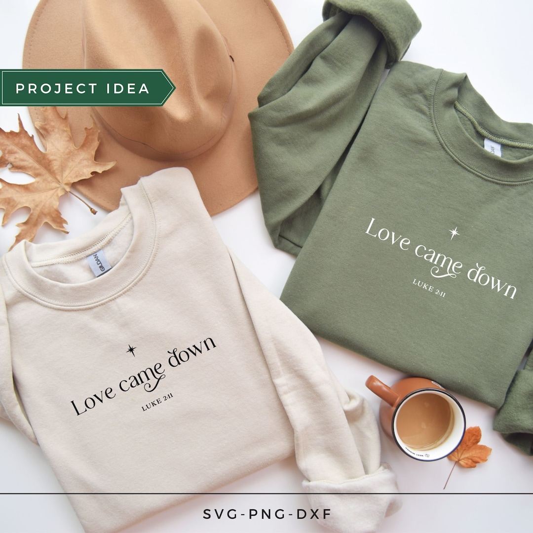 Love Came Down Svg | Svg Files | Digital Download | Christian Svg ...