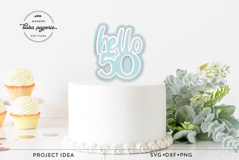 Hello 50 Cake Topper SVG 50th Birthday Cake Topper Svg - Etsy