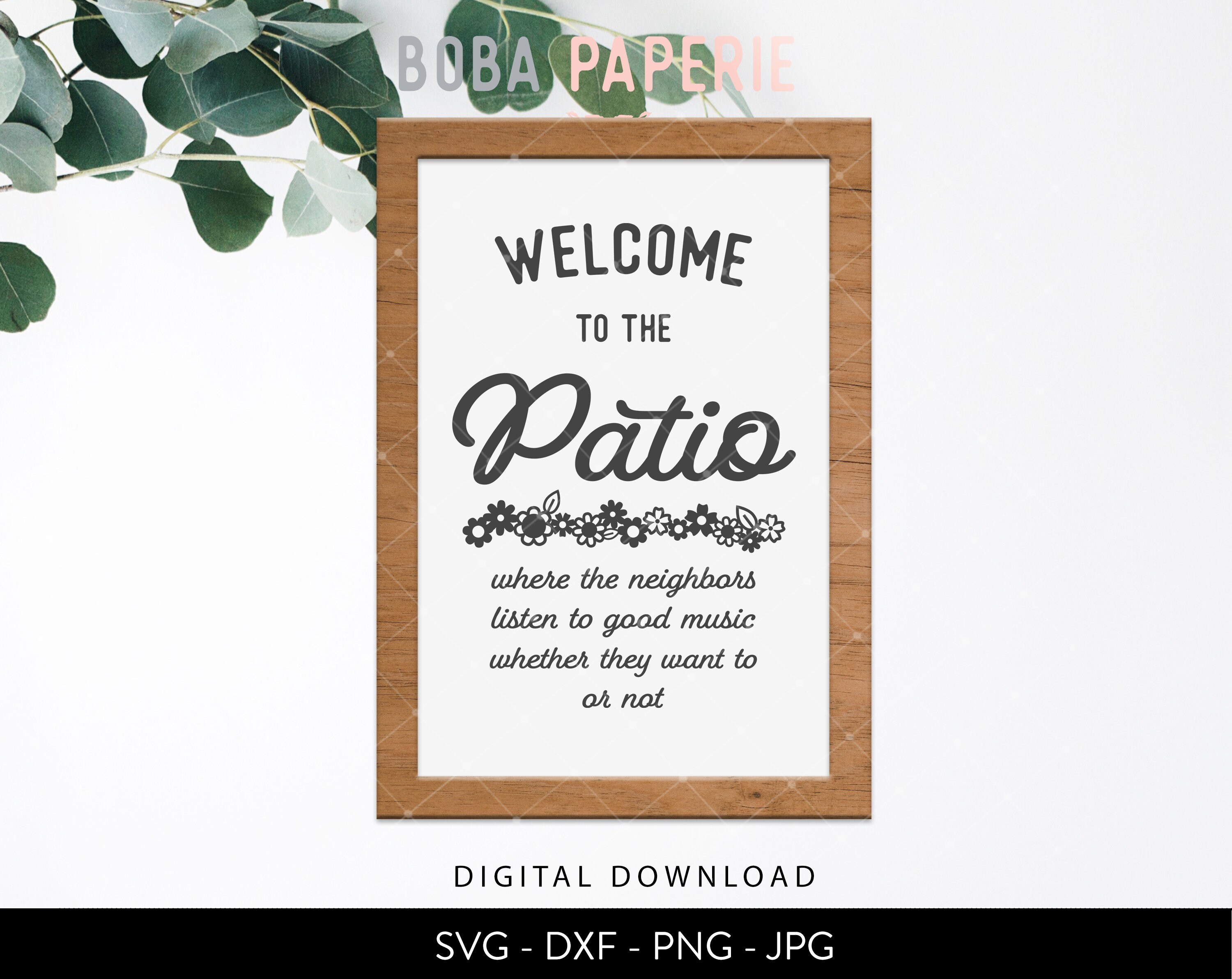 Welcome to the Patio SVG Cut File, Farmhouse Patio Sign, Modern ...