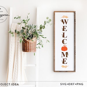 Welcome Svg, Vertical Fall Sign SVG, Fall Porch Sign, Welcome Sign Svg ...