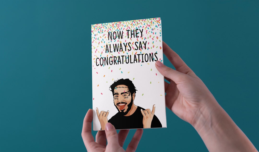 Now They Always Say Congratulations - Greeting Card - Free UK Shipping ...