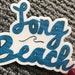 Long Beach Sticker WATERPROOF Perfect for Laptops - Etsy