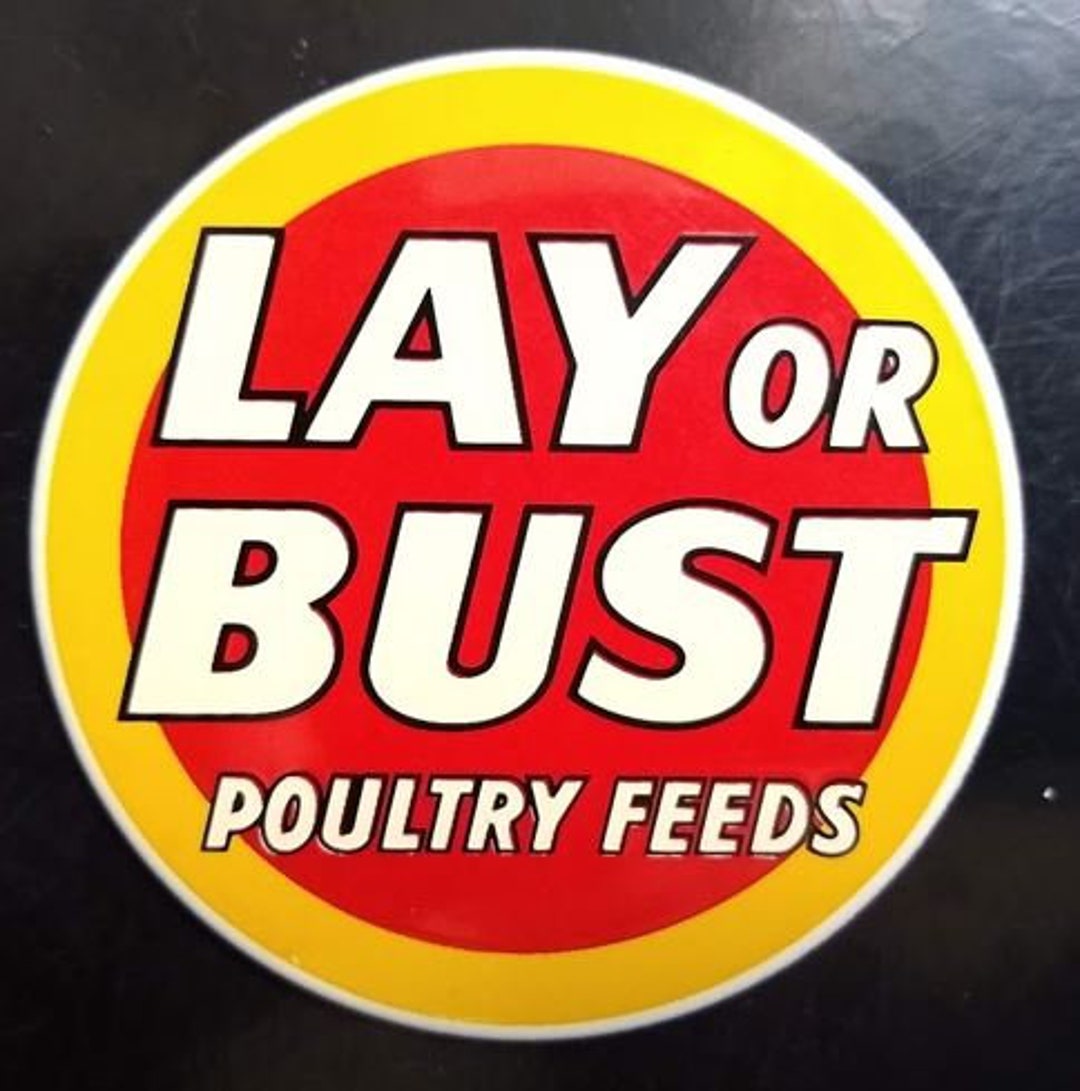 LAY or BUST - Poultry Feed. - Etsy