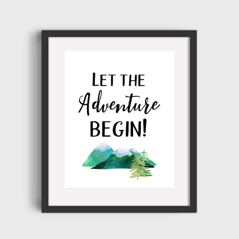 Adventure Printable Let the Adventure Begin! Printable Art DIGITAL ...