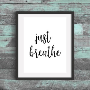 Just Breathe Printable Art DIGITAL DOWNLOAD - Etsy