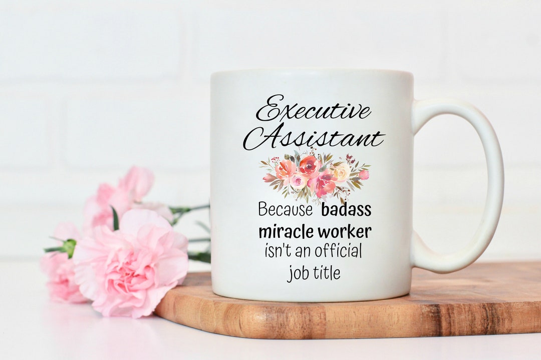 Executive Assistant Mug, Gift for Executive Assistant, Executive ...