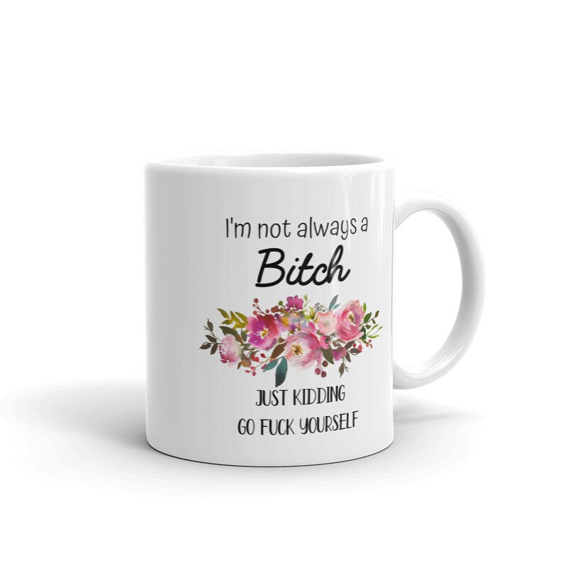 Funny Coffee Mug Sarcastic Mug Mature Gift Rude Mug Best - Etsy