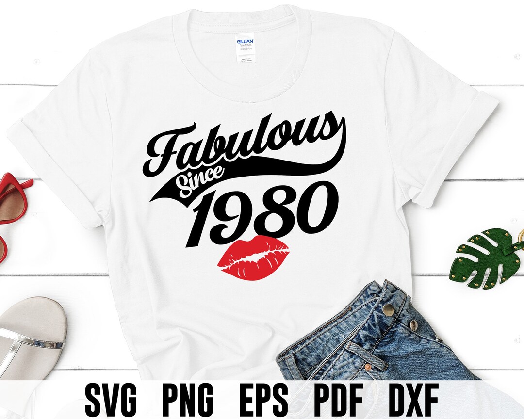 Fabulous Since 1980 Svg Chapter 41 Svg Lip Sexy Kiss Girl - Etsy