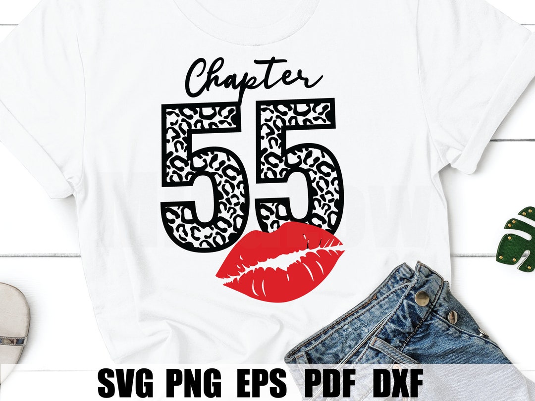 Chapter 55 Svg 55th Birthday Svg Fifty-five Svg Leopard - Etsy