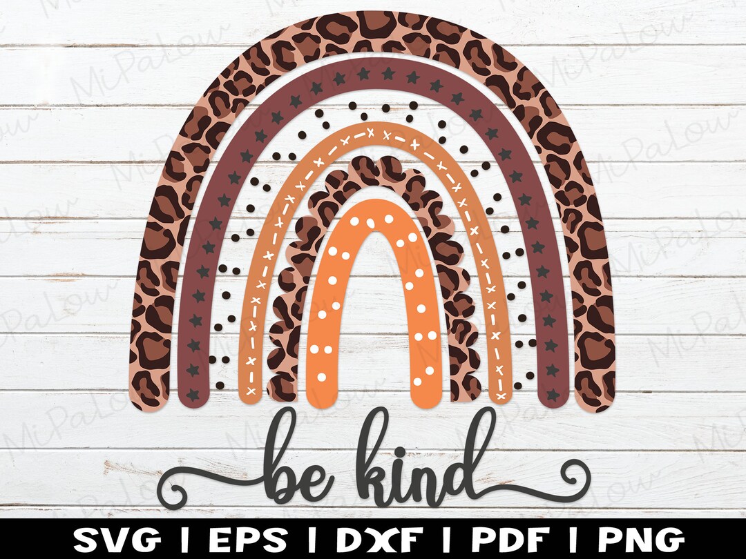 Be Kind Rainbow Svg Leopard Rainbow Svg Rainbow Sayings Svg - Etsy