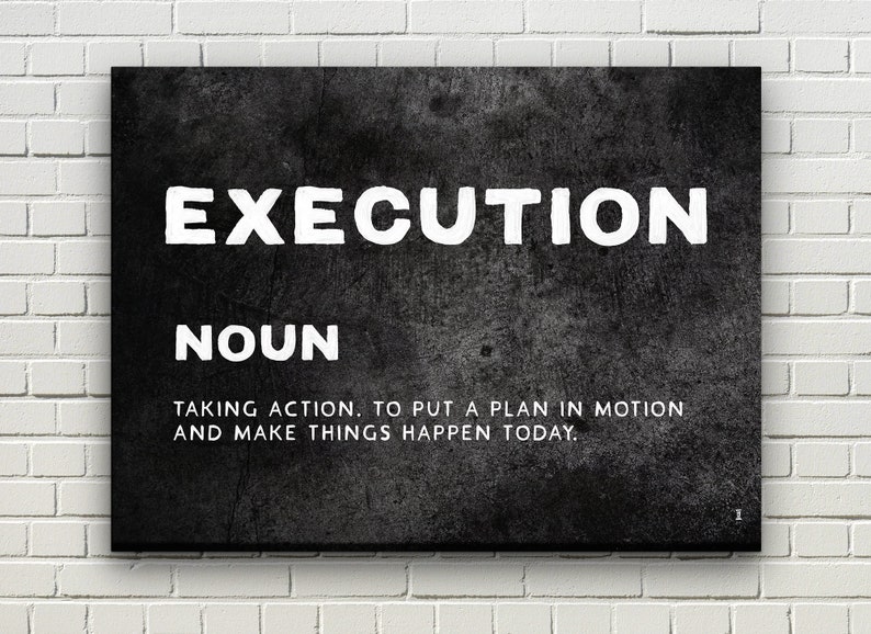 Execution Definition - Inspirational Entrepreneur Art - Motivational ...