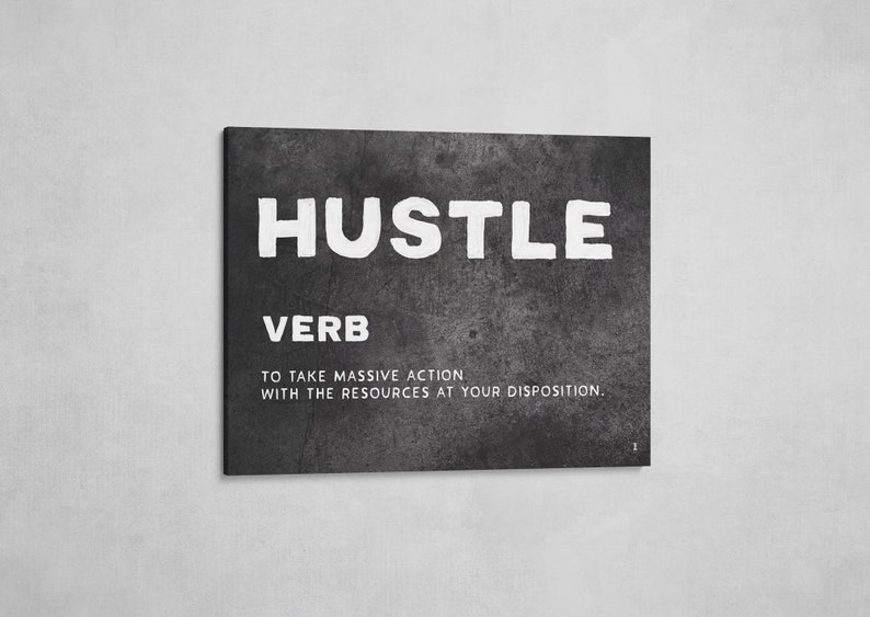 Hustle Definition - Inspirational Entrepreneur Art - Motivational ...