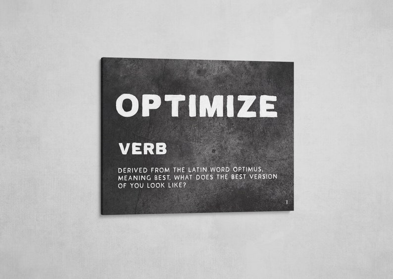 Optimize Definition - Inspirational Entrepreneur Art - Motivational ...