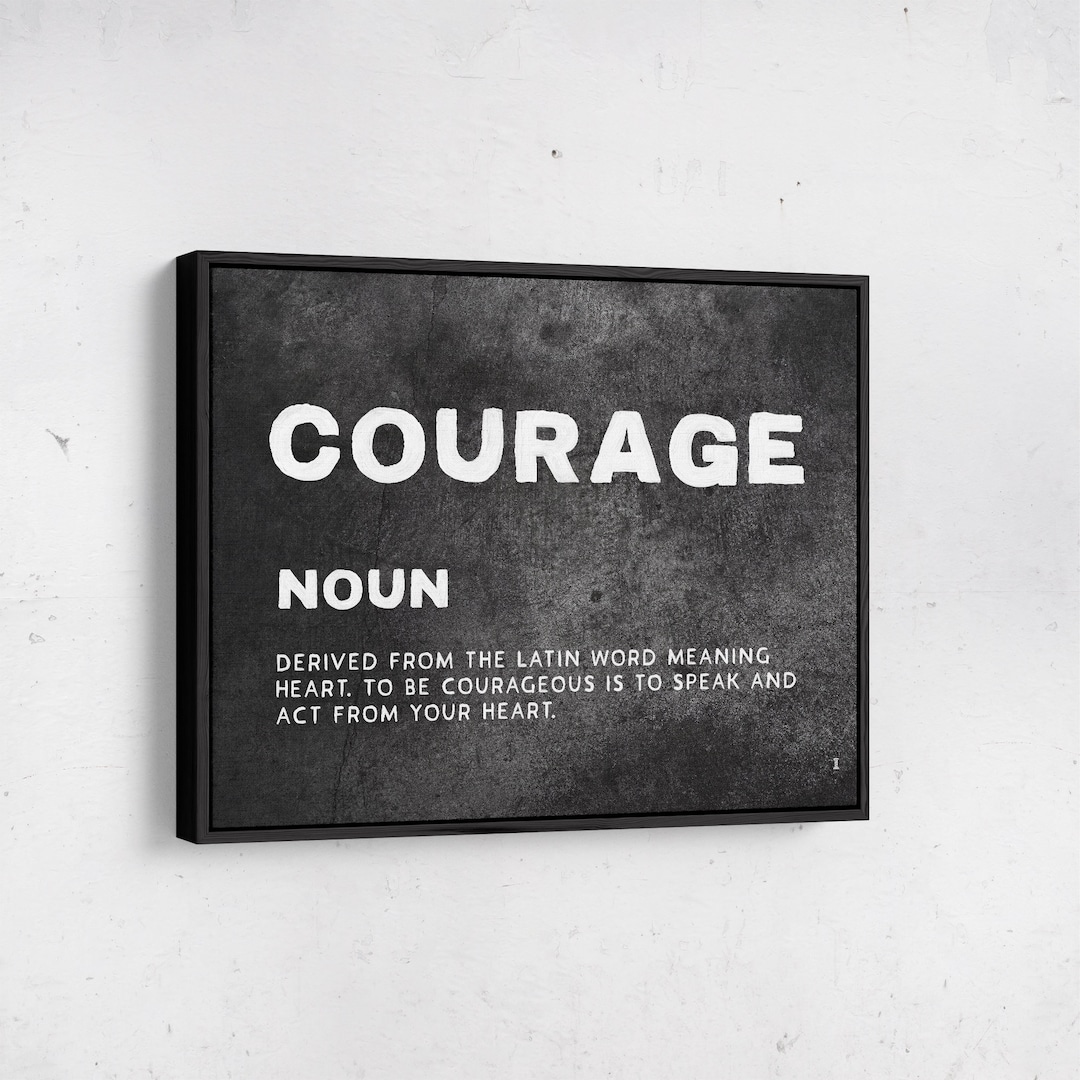 Courage Definition - Inspirational Entrepreneur Art - Motivational ...