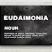 Eudaimonia Definition - Inspirational Entrepreneur Art - Motivational ...