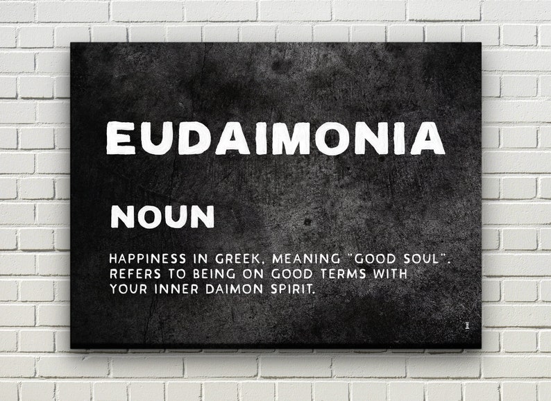 Eudaimonia Definition - Inspirational Entrepreneur Art - Motivational ...