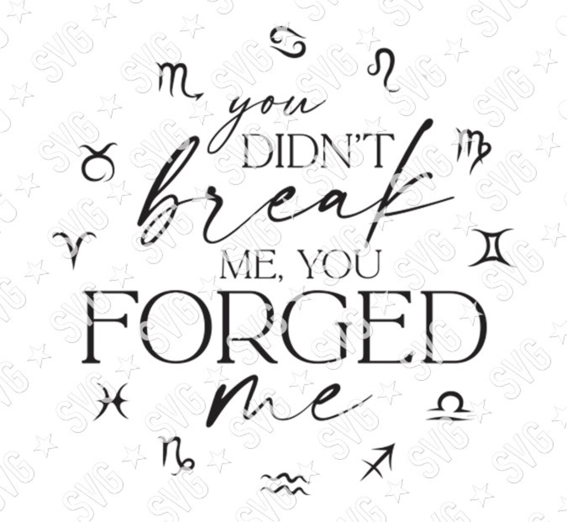 Zodiac Academy SVG, You Forged Me Svg, You Didn't Break Me, Vega Twins ...