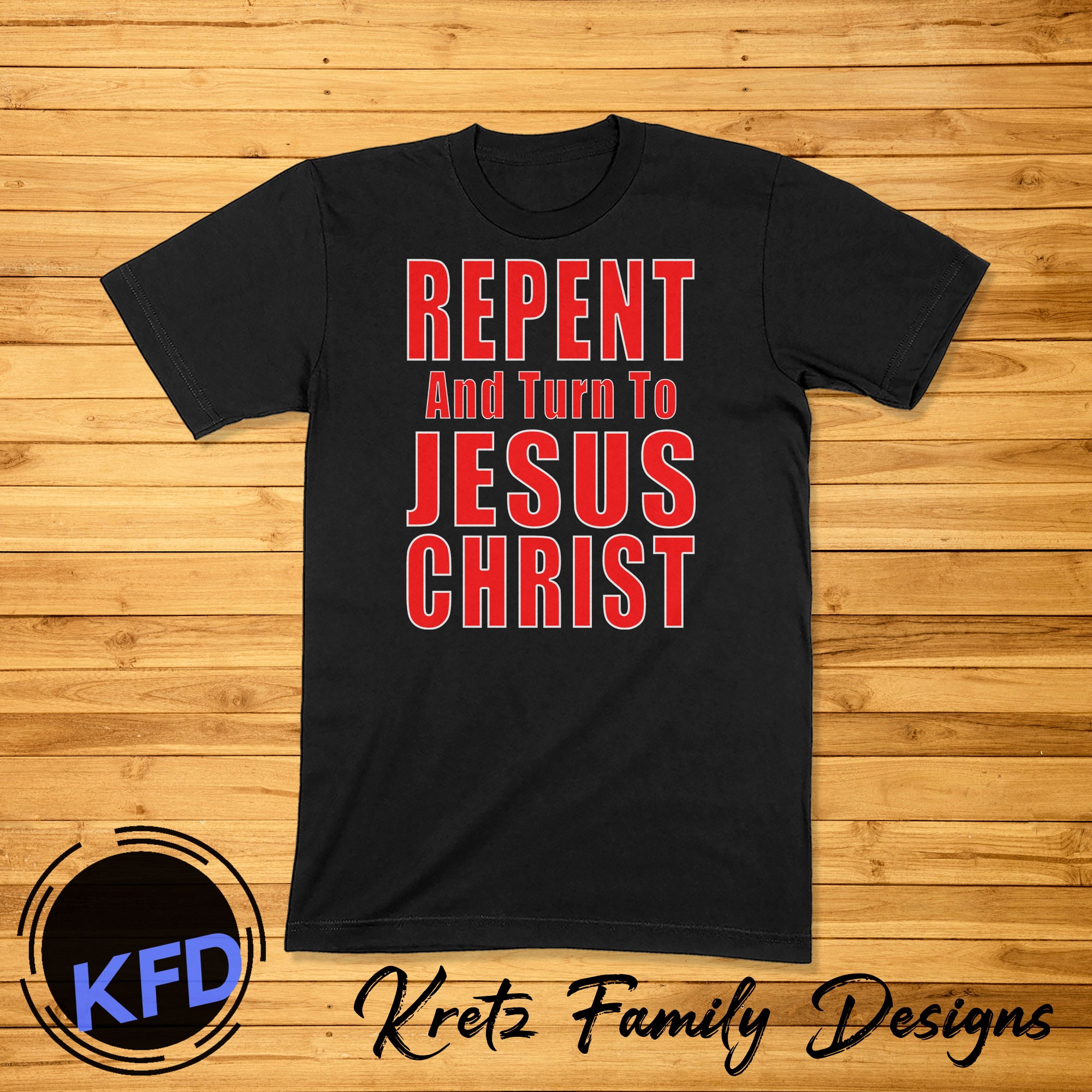 Repent and Believe in Jesus Christ Repentance Acts 2:38 T-shirt ...