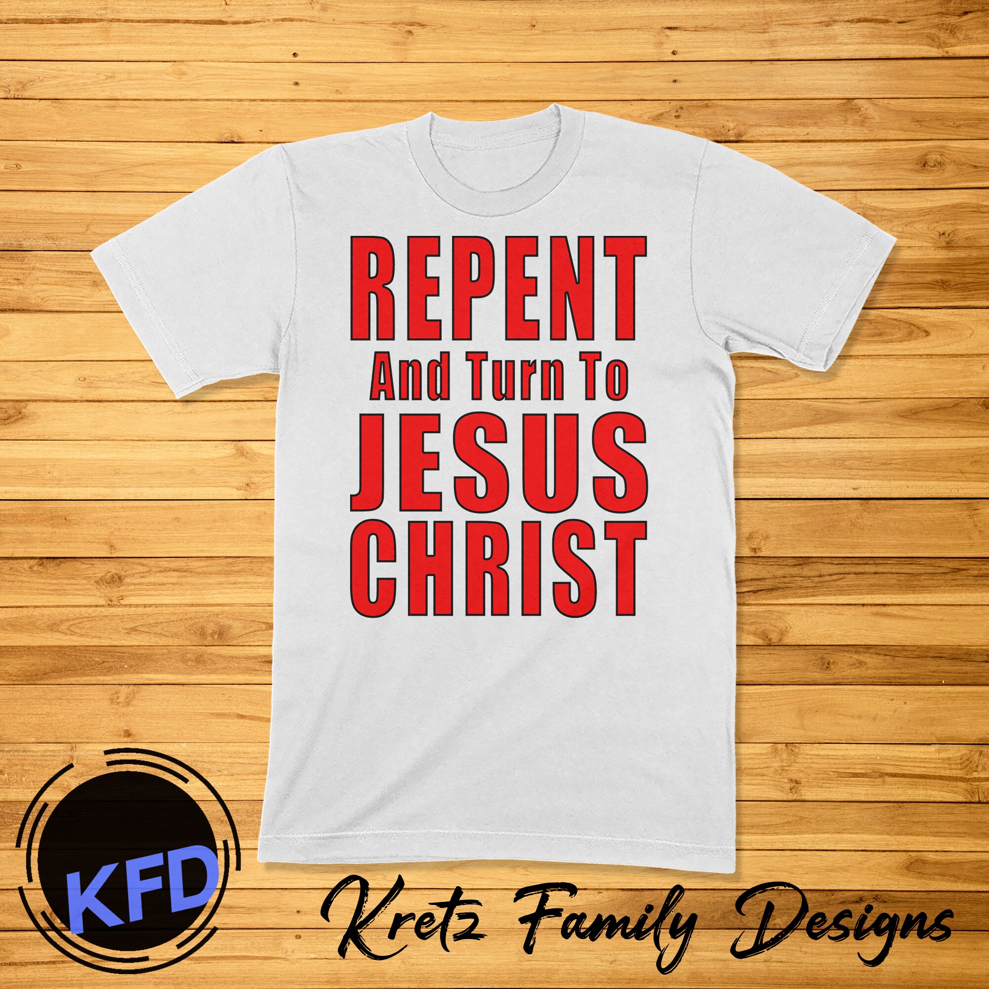 Repent and Believe in Jesus Christ | Repentance Acts 2:38 T-shirt ...