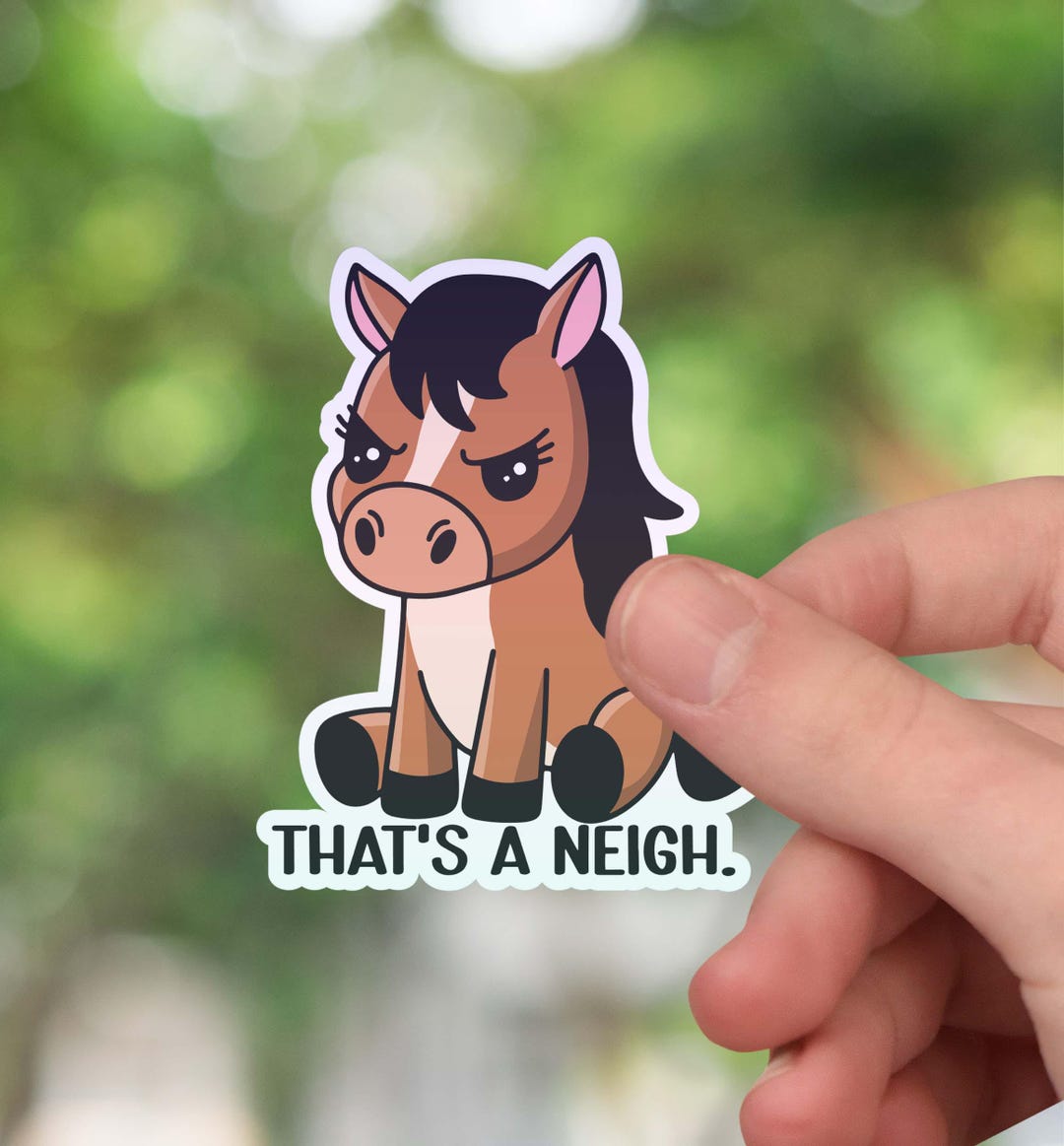 That's a Neigh Horse Sticker, Funny Horse Sticker, Trendy Sticker ...