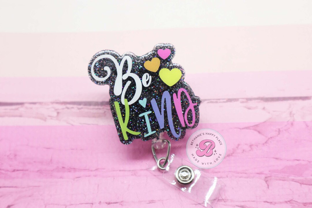 Be Kind Badge Reel, Be Kind Gifts, Badge Reel Nurse, Be Kind Lanyard ...