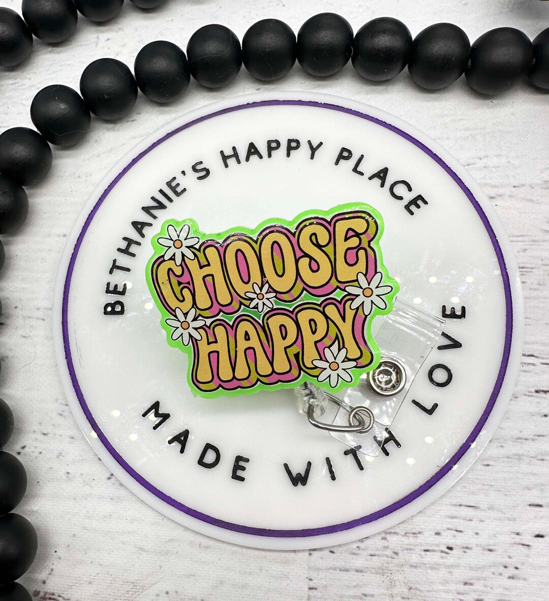 Choose Happy Badge Reel, Motivational Badge Holder, Nurse Badge Clip ...