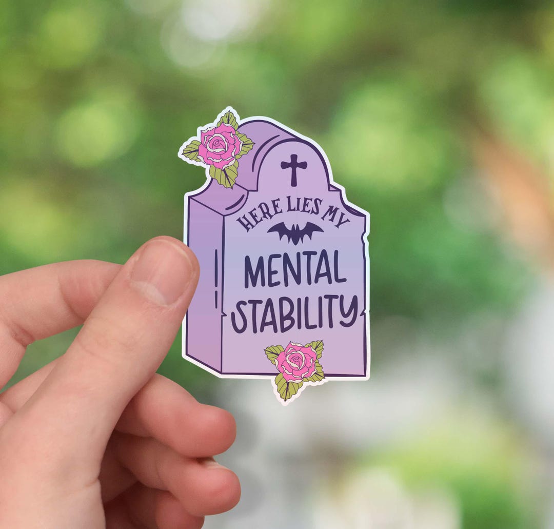Here Lies My Mental Stability Gravestone Sticker, Funny Mental Health ...