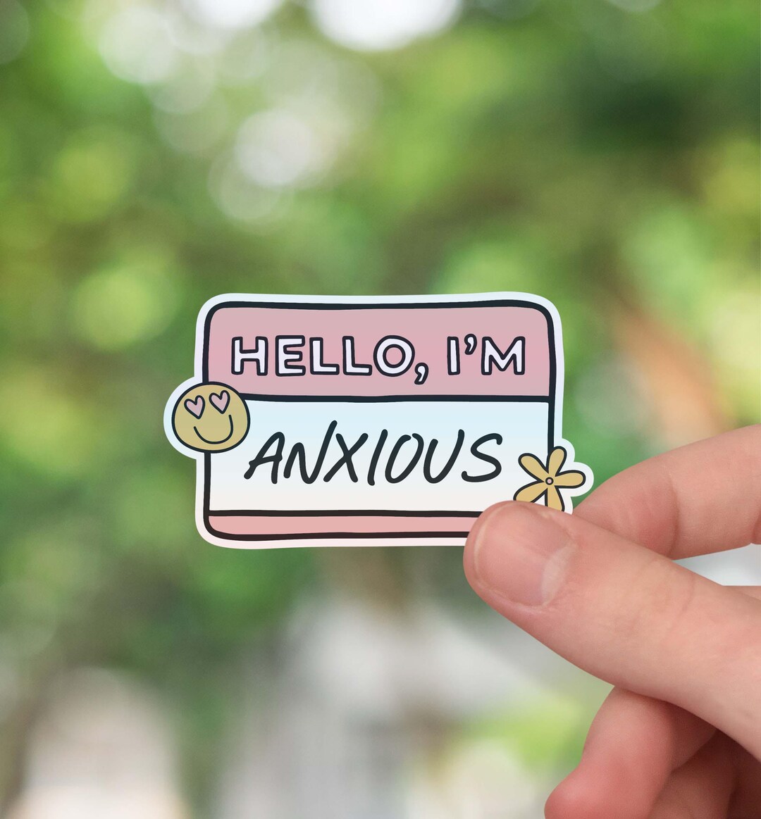 Hello I'm Anxious Sticker, Mental Health Sticker, Funny Trendy Sticker ...